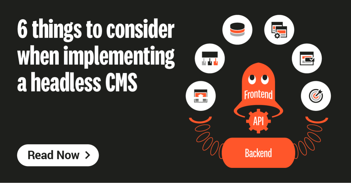 6 things to consider when implementing a headless CMS like Magnolia ...