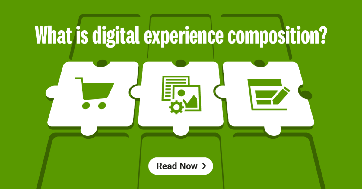 What is digital experience composition? | Magnolia Headless CMS