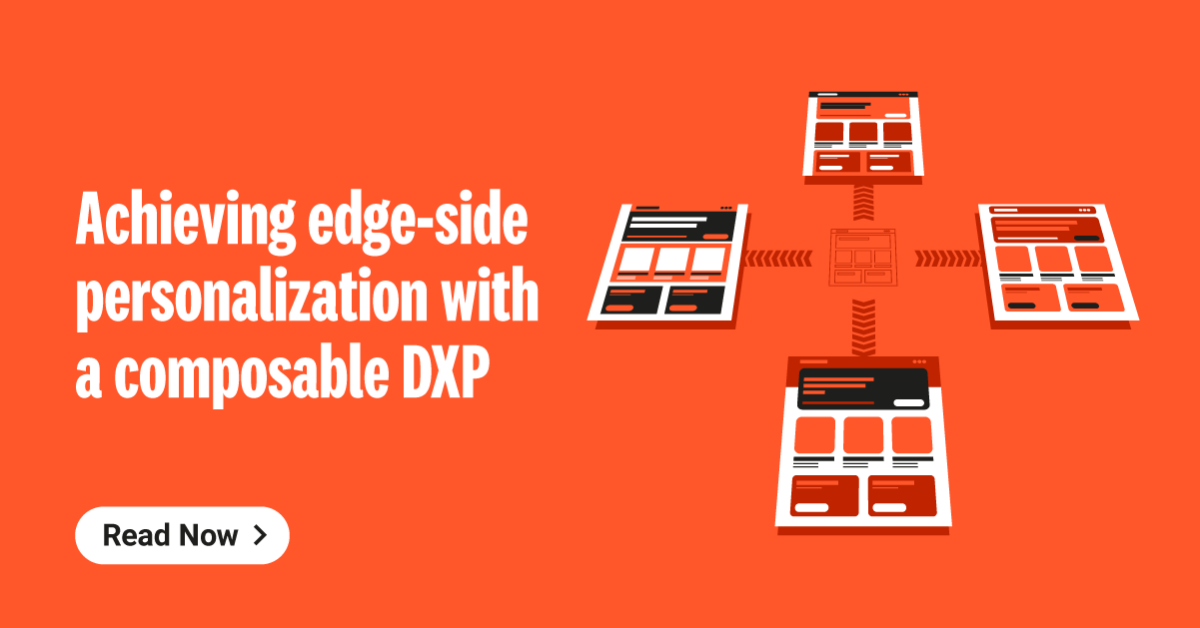 Achieving edge-side personalization with a composable DXP | Magnolia ...