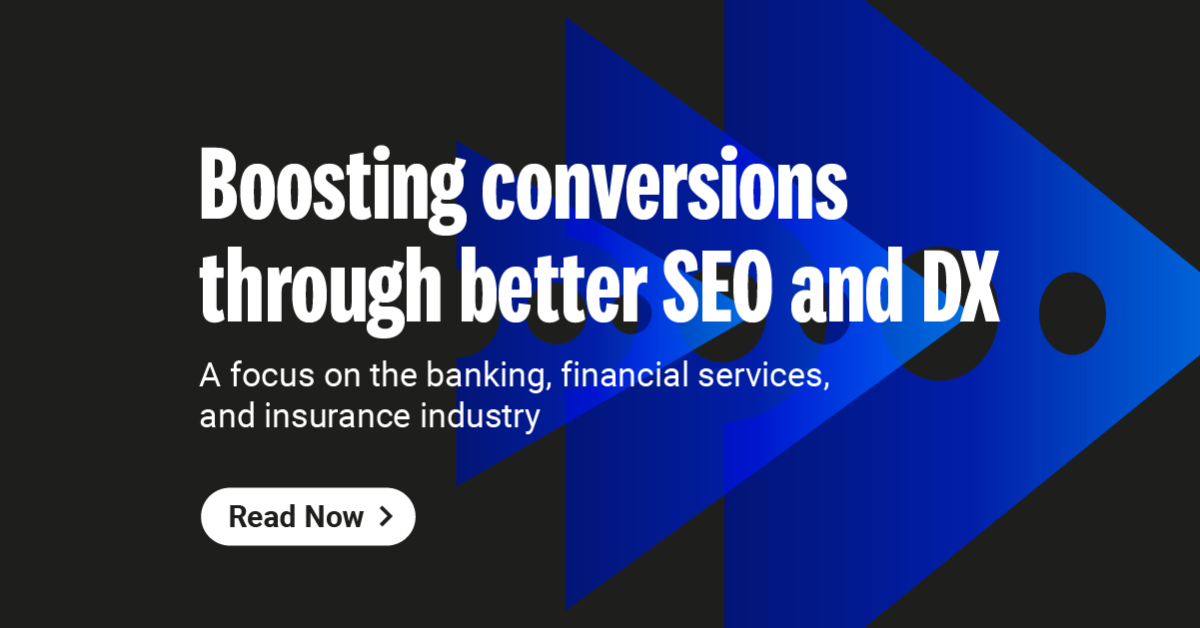 Boosting conversions through better SEO and digital experience (DX ...